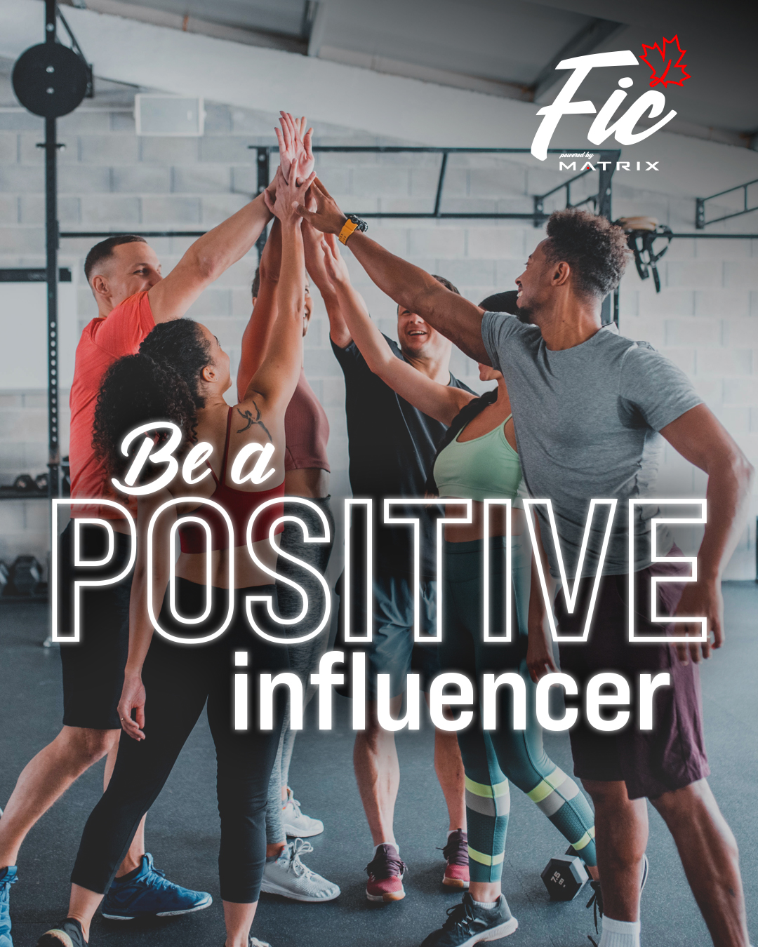 Be a Positive Influencer - Fitness Industry Council